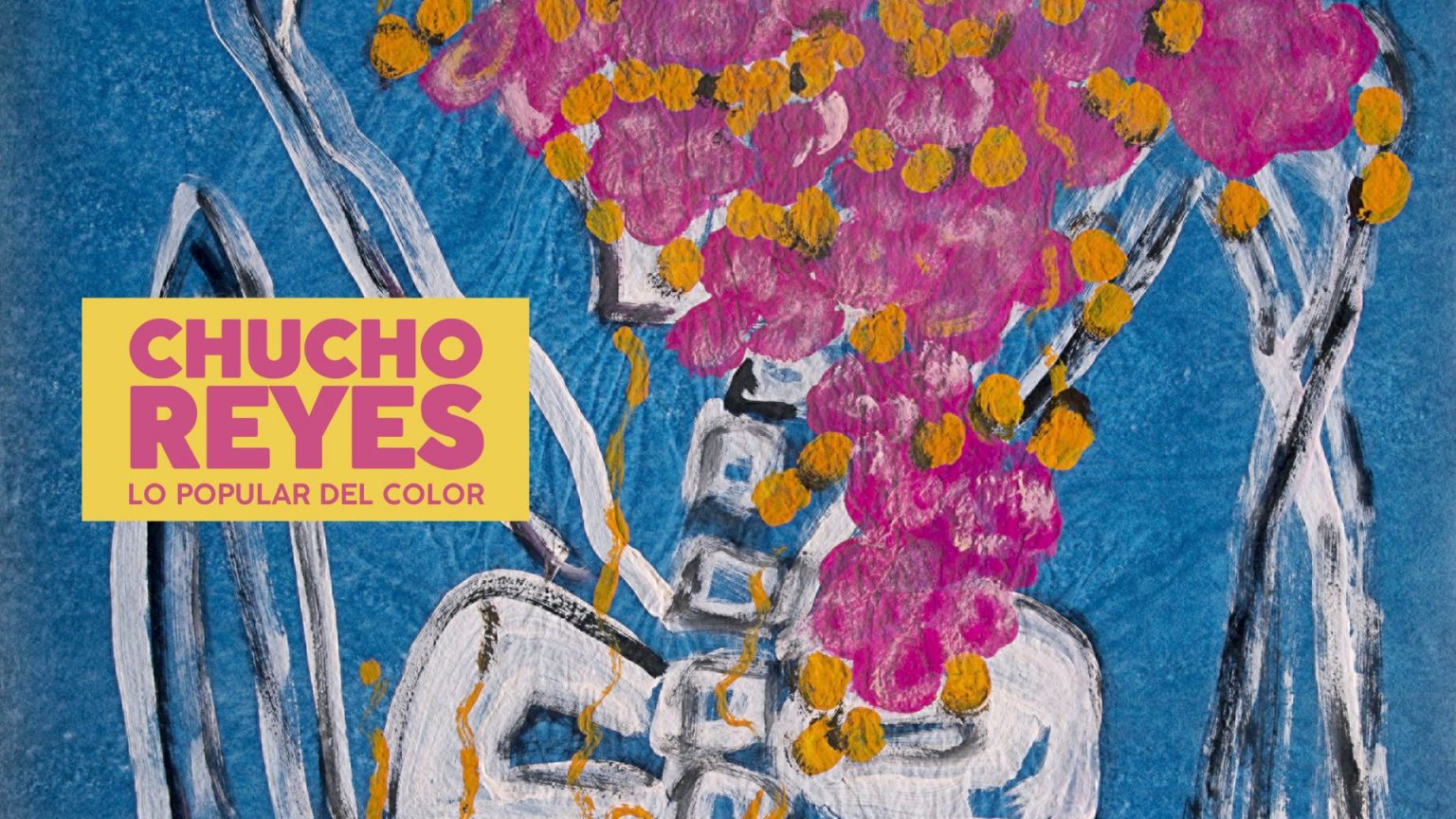 Chucho Reyes. Lo popular del color – Museo Arocena